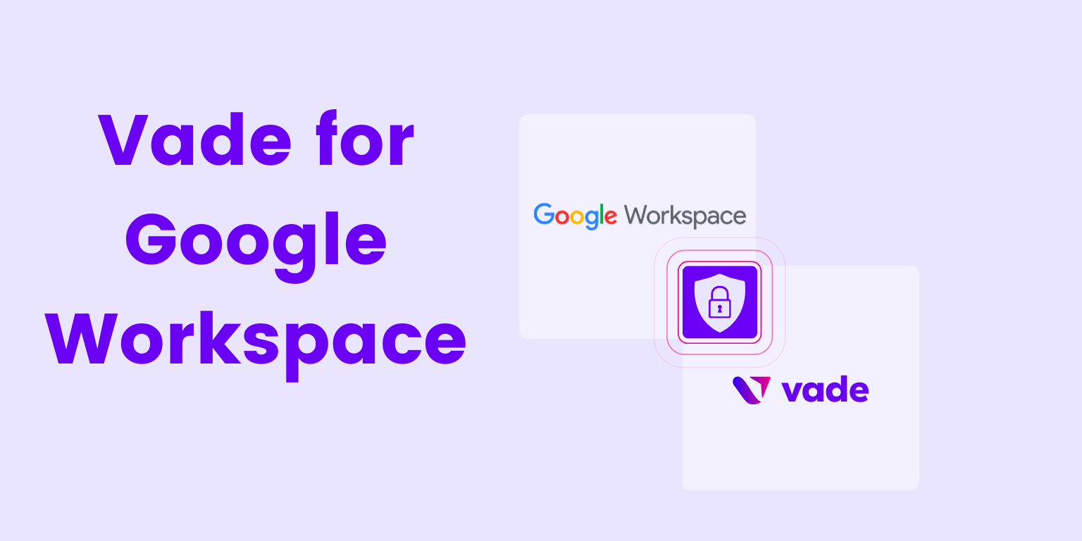 Google Workspace Email Security | Vade